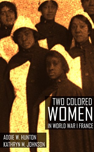 Two Colored Women in World War I France by Addie W. Hunton | Goodreads
