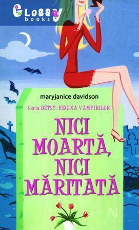Nici moartă nici măritată (Undead, #1) by MaryJanice Davidson | Goodreads