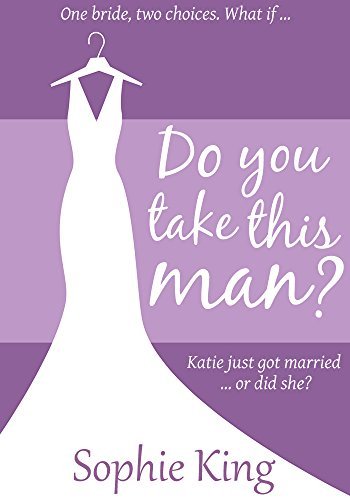 Do You Take This Man? by Sophie King | Goodreads