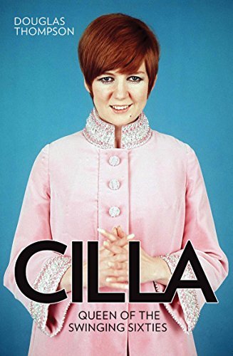 Cilla: 1943-2015: Queen of the Swinging Sixties by Douglas Thompson ...