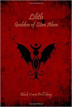 Lilith: Goddess of Sitra Ahra by Various | Goodreads