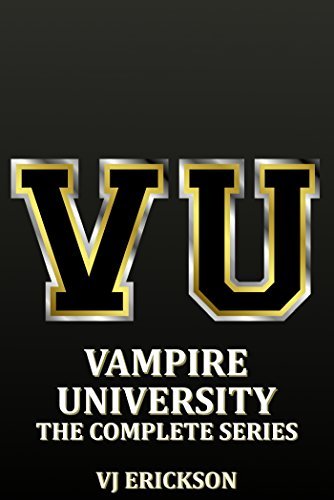 Vampire University - The Complete Series by V.J. Erickson | Goodreads