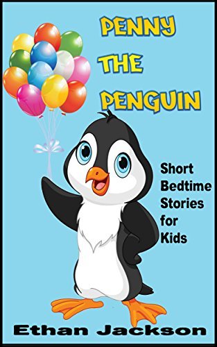 Penny the Penguin: Short Bedtime Stories for Kids by Ethan Jackson ...