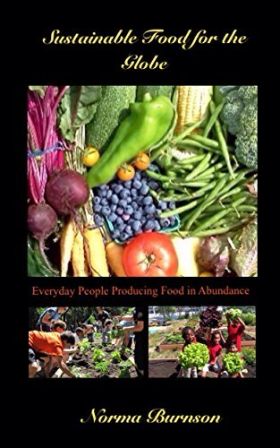 Sustainable Food for the Globe ~ Volume ll: Everyday People Producing ...