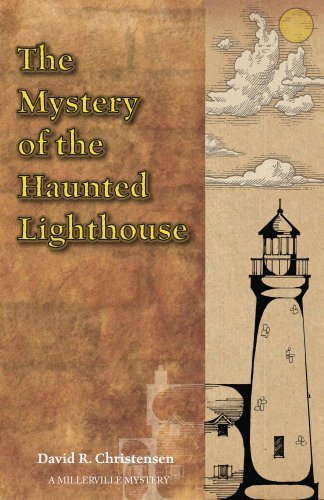 The Mystery of the Haunted Lighthouse by David R. Christensen | Goodreads
