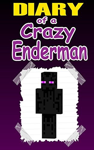 Minecraft: Diary Of A Crazy Enderman: An Unofficial Minecraft Novel by ...
