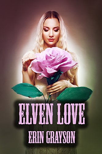 Elven Love by Erin Grayson | Goodreads