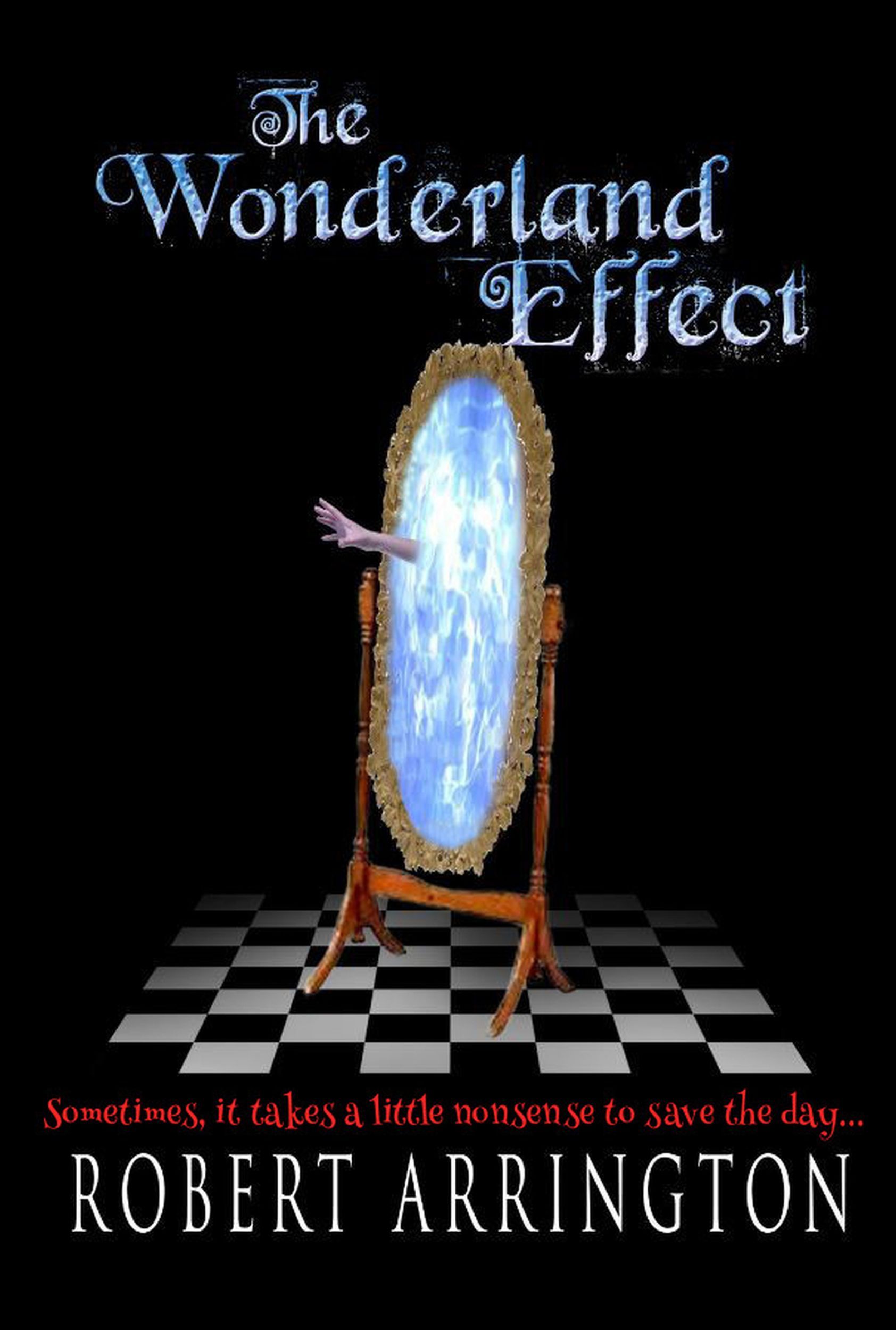 The Wonderland Effect by Robert Arrington | Goodreads