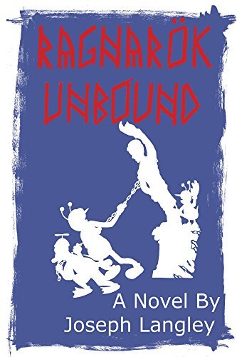 Ragnarok Unbound by Joseph Langley | Goodreads