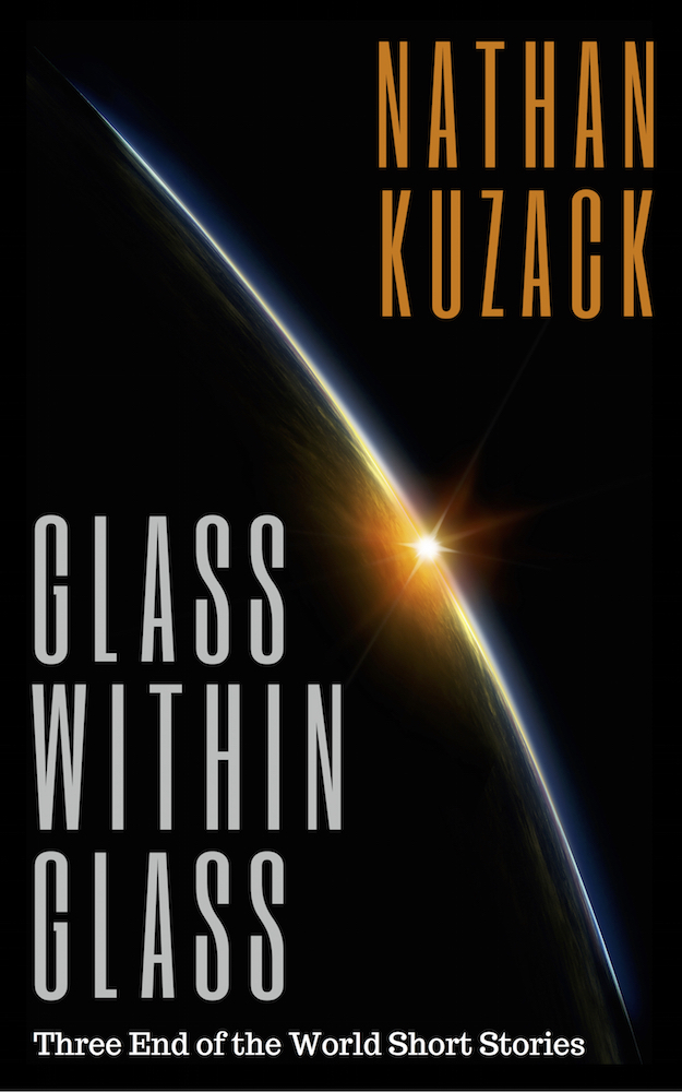 Glass Within Glass: Three End of the World Short Stories by Nathan ...