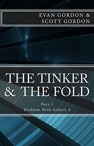 Problem with Solaris 3 (The Tinker And The Fold, #1) by Evan Gordon ...