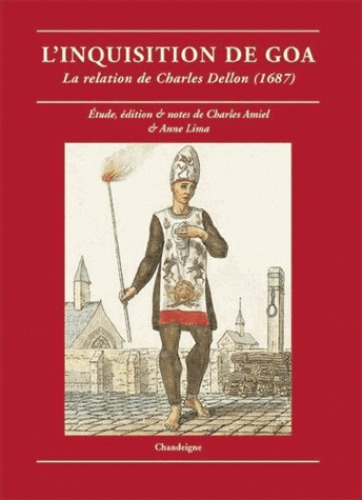 L’Inquisition de Goa - La relation de Charles Dellon by Charles Dellon ...