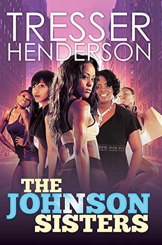 The Johnson Sisters by Tresser Henderson | Goodreads