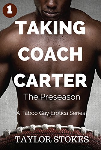 Taking Coach Carter: Book 1: The Preseason by Taylor Stokes | Goodreads