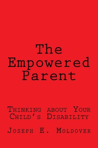 The Empowered Parent: Thinking About Your Child's Disability by Joseph ...