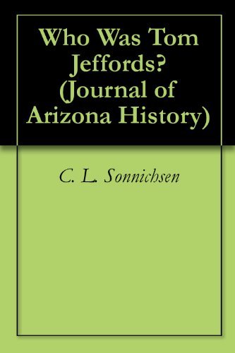 Who Was Tom Jeffords? (Journal of Arizona History) by C.L. Sonnichsen ...