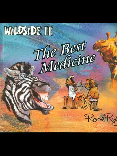 Wildside II The Best Medicine by Rose Rigden | Goodreads