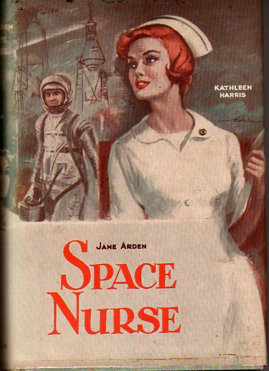 Jane Arden, Space Nurse by Kathleen Harris | Goodreads