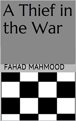 A Thief in the War by Fahad Mahmood | Goodreads