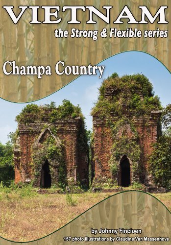 Champa Country (Vietnam Strong & Flexible Book 7) by Johnny Fincioen ...