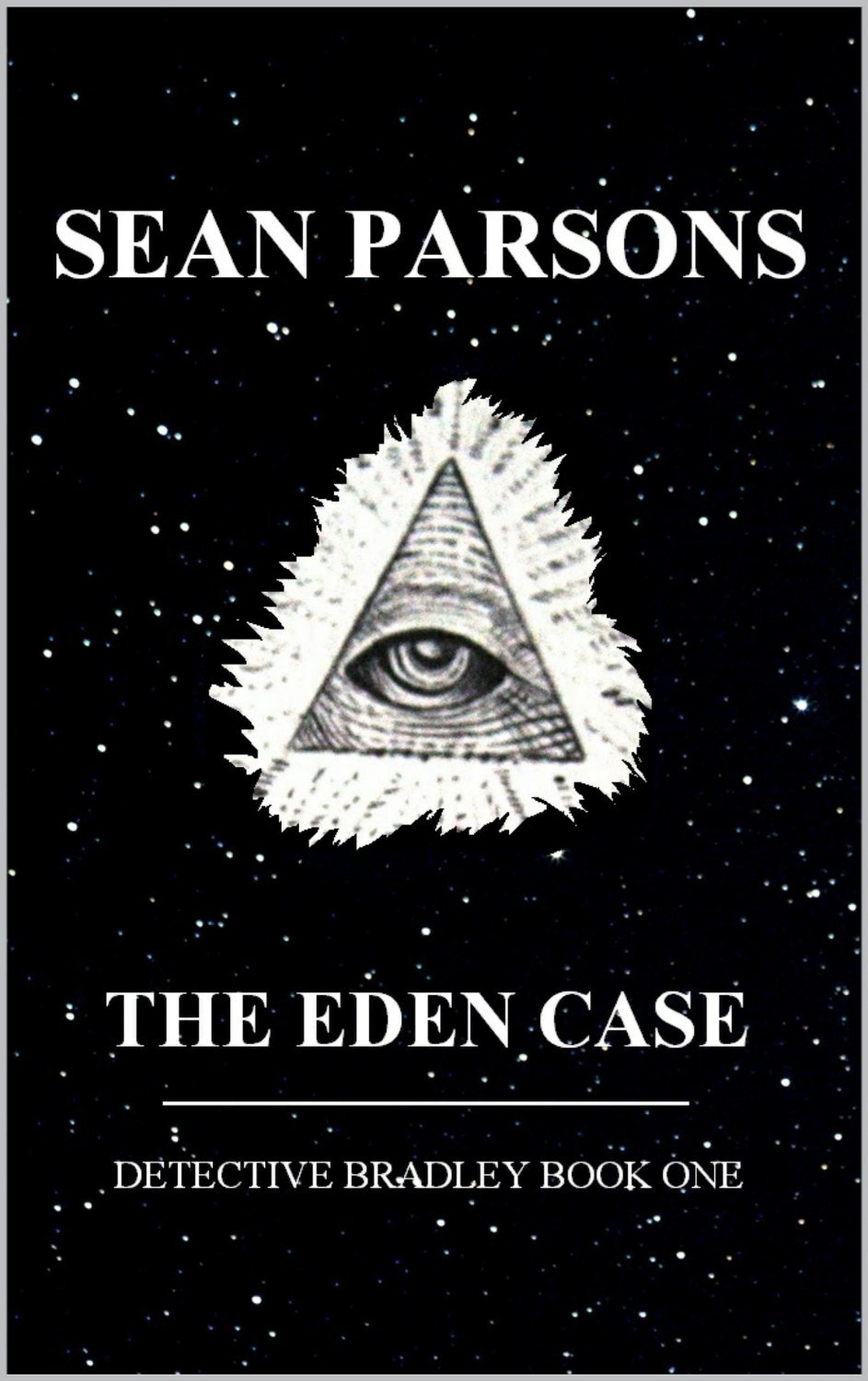 The Eden Case (Detective Bradley #1) by Sean Parsons | Goodreads