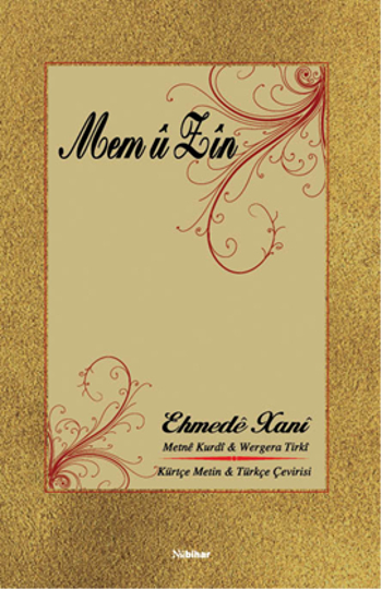 Mem û Zîn by Ehmedê Xanî | Goodreads