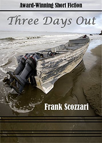 Three Days Out by Frank Scozzari | Goodreads
