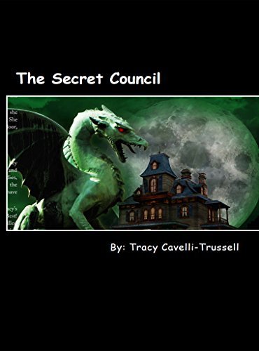 The Secret Council by Tracy Cavelli-Trussell | Goodreads
