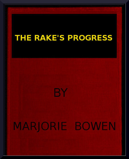 The Rake's Progress by Marjorie Bowen | Goodreads