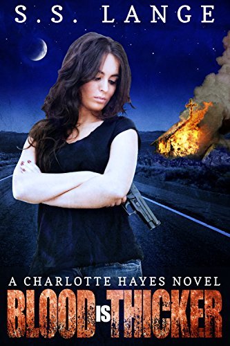 Blood is Thicker (Charlotte Hayes, #2) by S.S. Lange | Goodreads