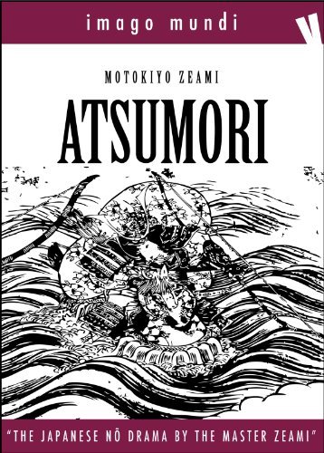 Atsumori (Imago Mundi Book 6) by Zeami | Goodreads