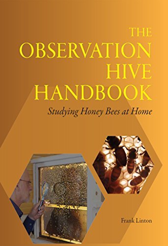 The Observation Hive Handbook: Studying Honey Bees at Home by Frank ...