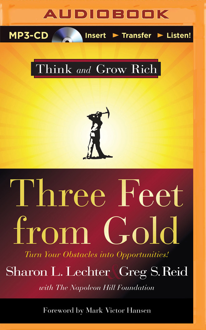 Three Feet From Gold by Greg S. Reid Sharon L. Lechter | Goodreads