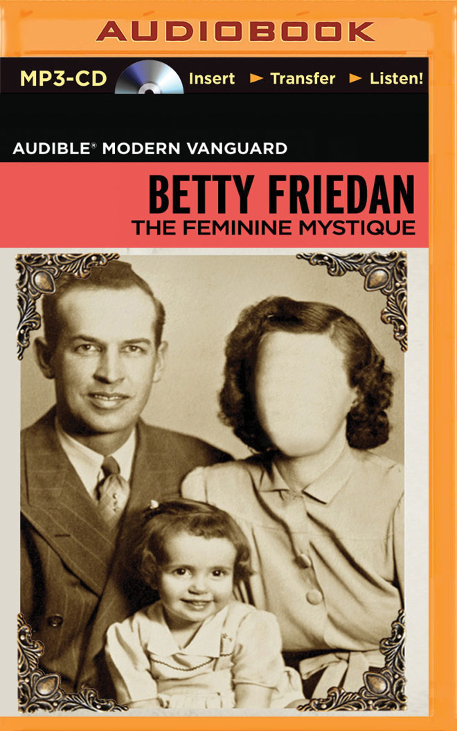 Feminine Mystique, The by Betty Friedan | Goodreads