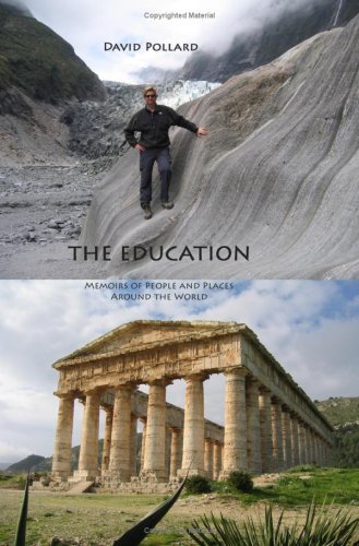 The Education: Memoirs Of People And Places Around The World by David Pollard | Goodreads