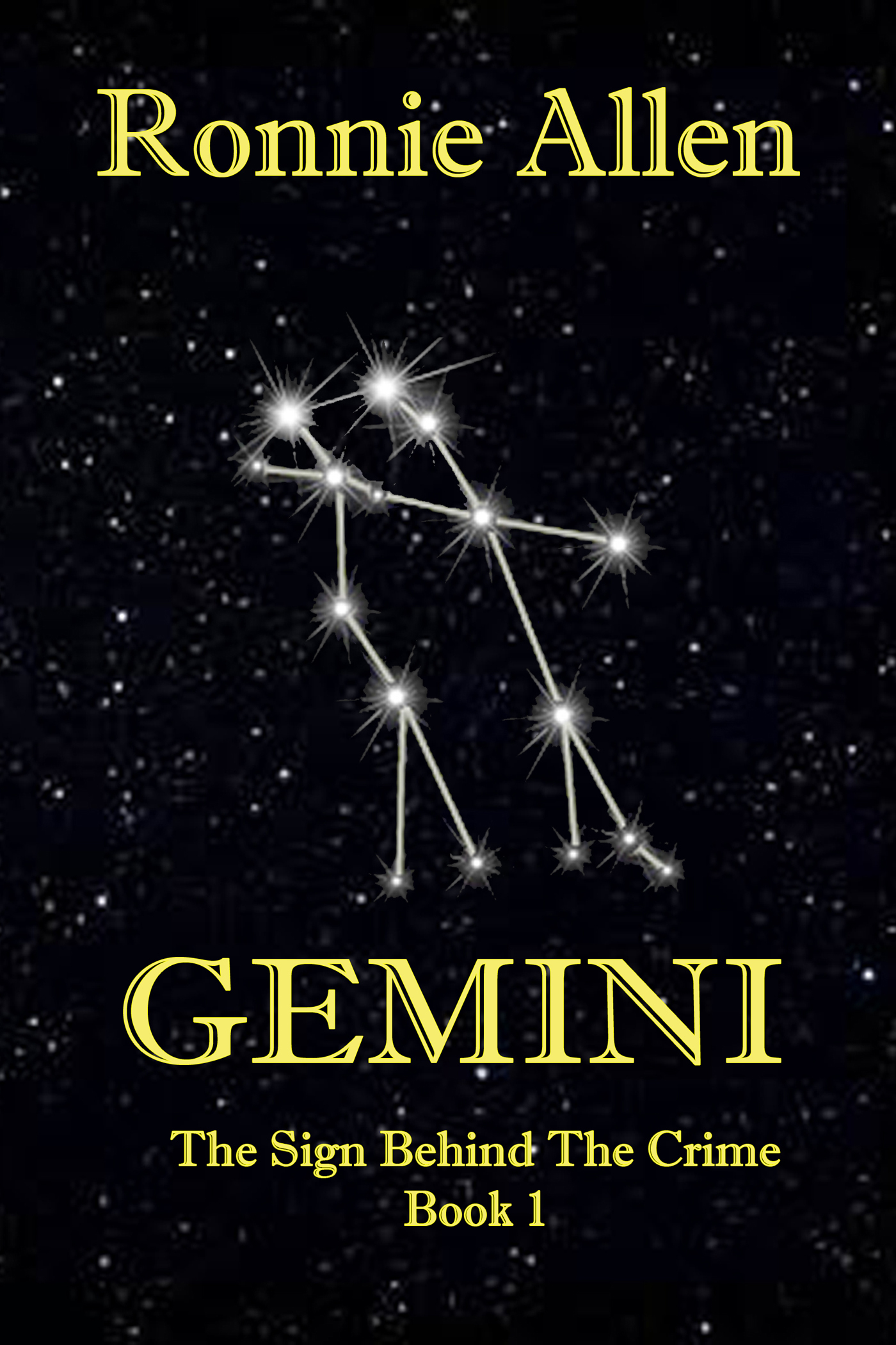 Gemini: The Sign Behind the Crime ~ Book 1 by Ronnie Allen | Goodreads