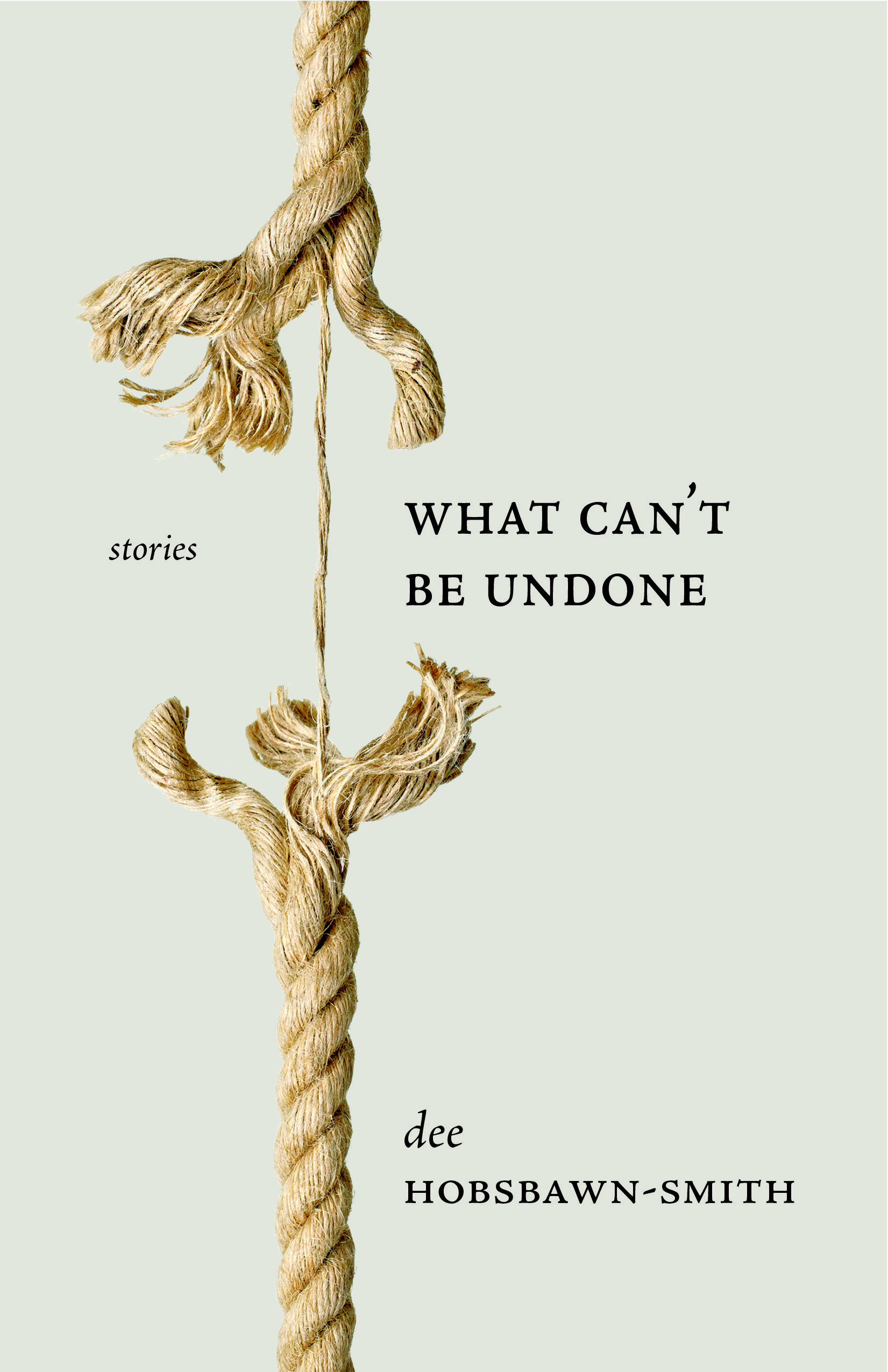 What Can't Be Undone by Dee Hobsbawn-Smith | Goodreads