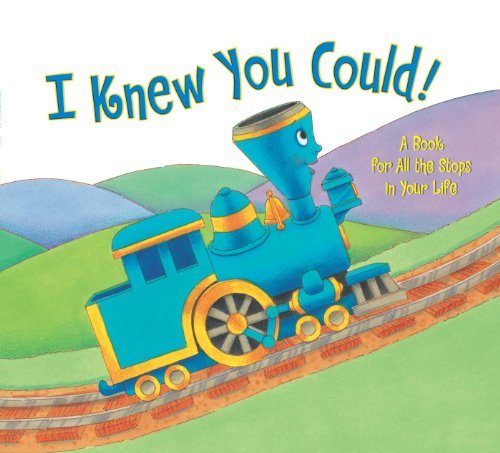 I Knew You Could!: A Book for All the Stops in Your Life (By CRAIG ...