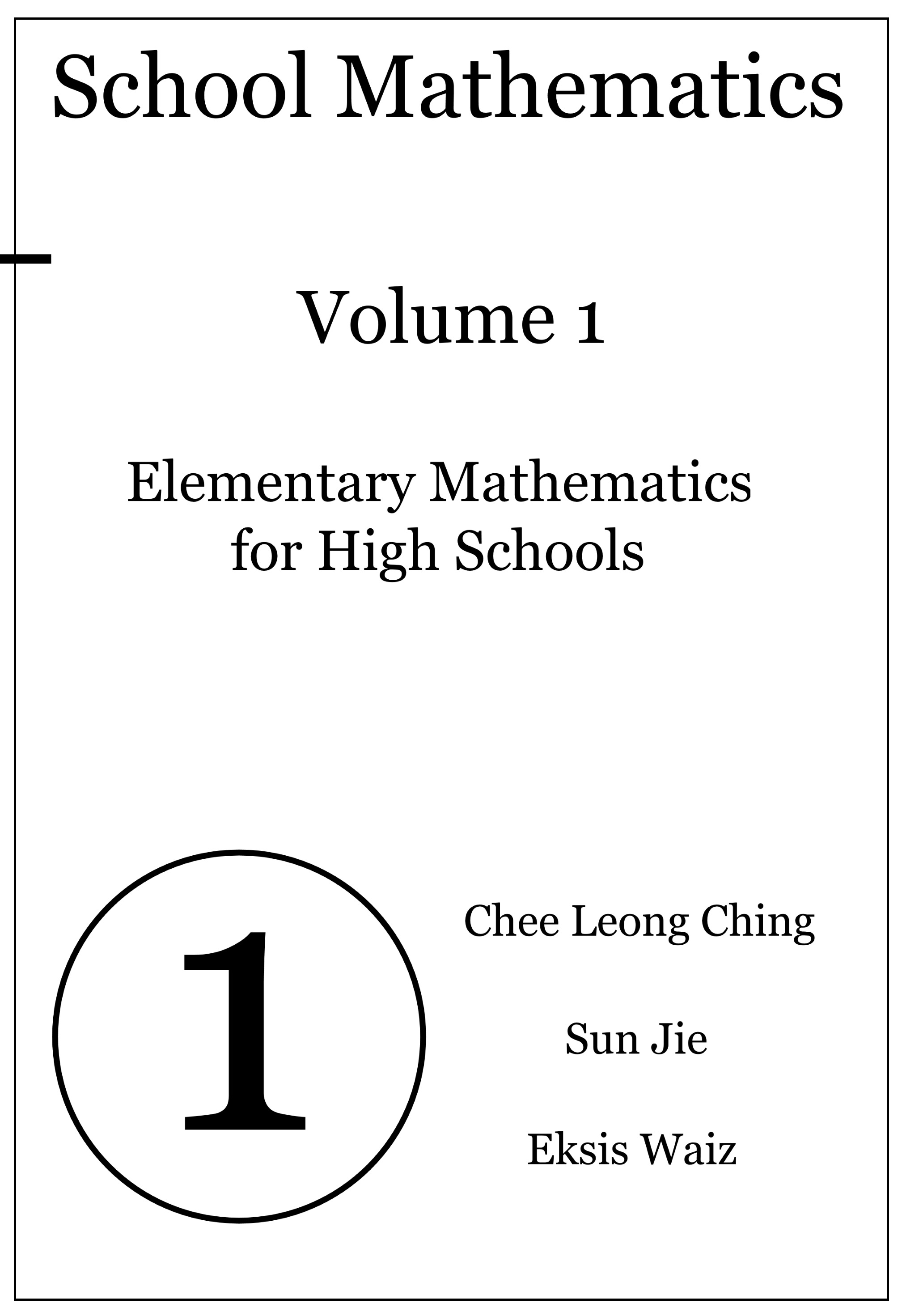 School Mathematics : Volume 1, Elementary Mathematics for High Schools ...