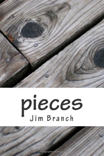Pieces by Jim Branch | Goodreads