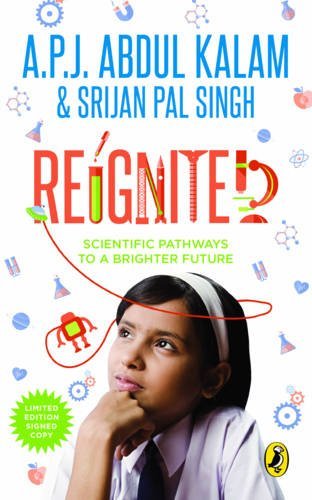 Reignited: Scientific Pathways to a Brighter Future by A.P.J. Abdul ...