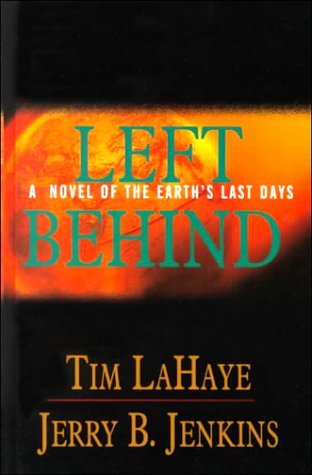 Left Behind: A Novel of the Earth's Last Days by Tim LaHaye | Goodreads