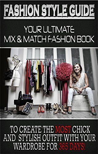 Fashion Style Guide: Your Ultimate Mix & Match Fashion Book To Create ...