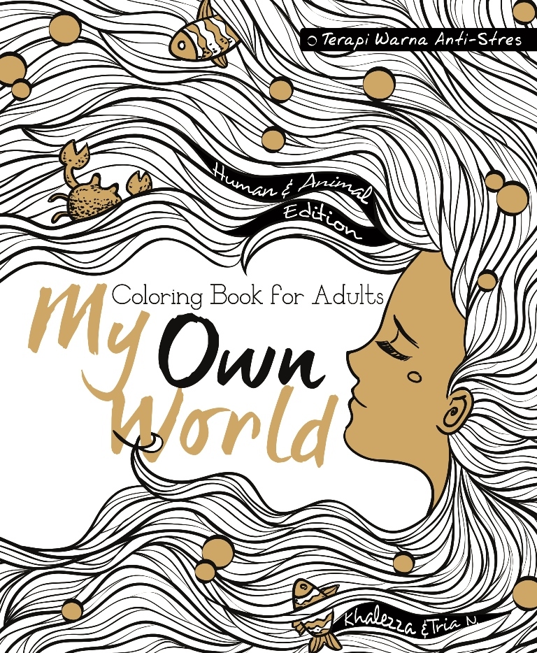 My Own World: Coloring Book for Adults (My Own World, #1) by Khalezza ...