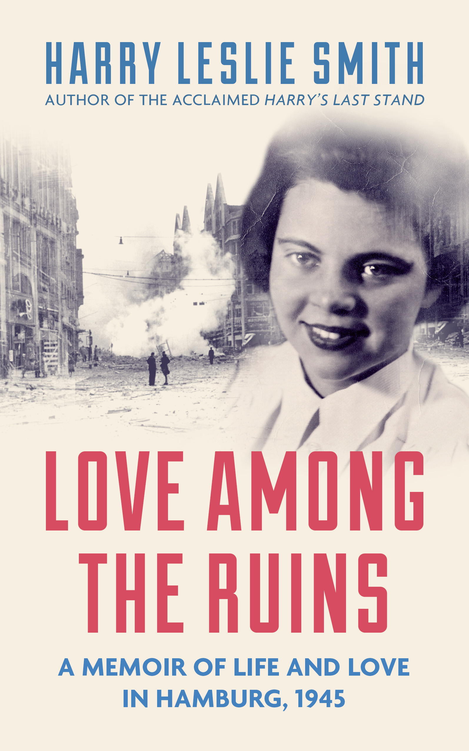 Love Among the Ruins by Harry Leslie Smith | Goodreads