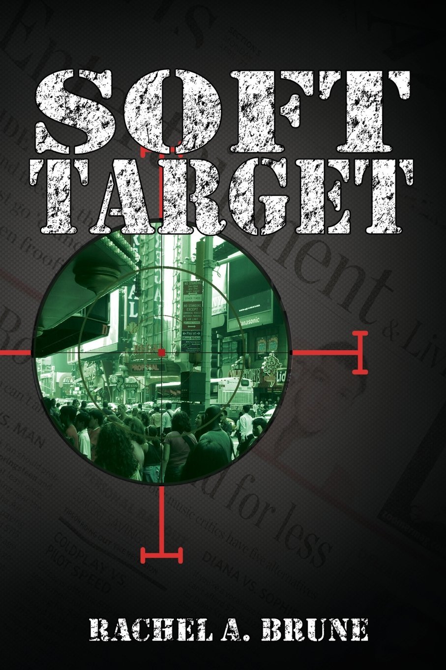 Soft Target by Rachel A. Brune | Goodreads