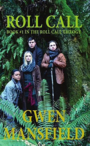 Roll Call: Book #1 in the Roll Call Trilogy by Gwen Mansfield | Goodreads