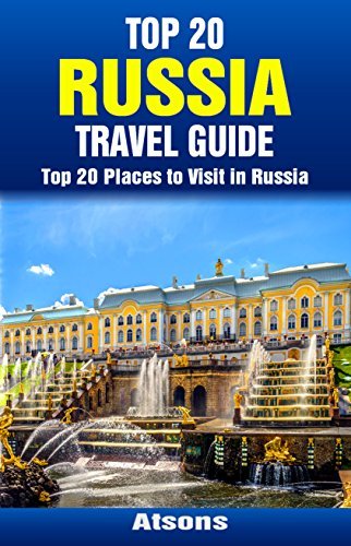 Top 20 Places to Visit in Russia - Top 20 Russia Travel Guide (Includes ...