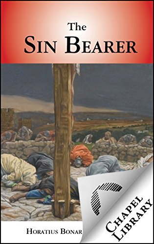 The Sin Bearer by Horatius Bonar | Goodreads