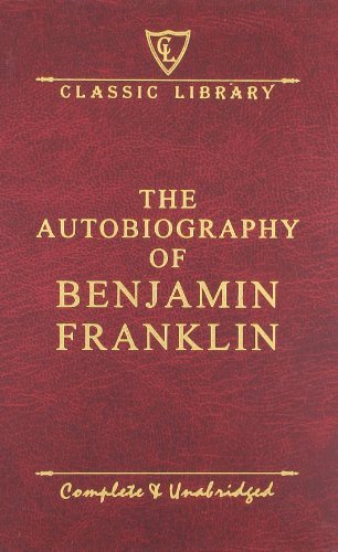 Autobiography of Benjamin Franklin - Collectors Edition by Benjamin ...